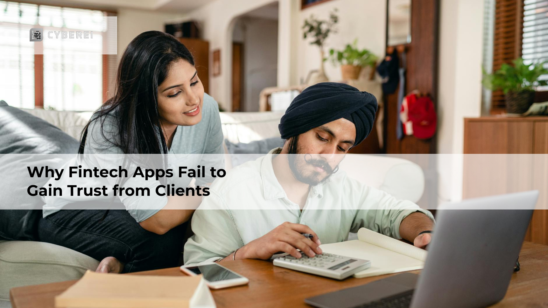 Why Fintech Apps Fail to Gain Trust from Clients - Cyberei Blog