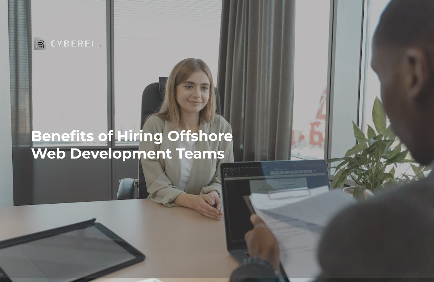 Benefits of Hiring Offshore Web Development Teams - Cyberei Blog